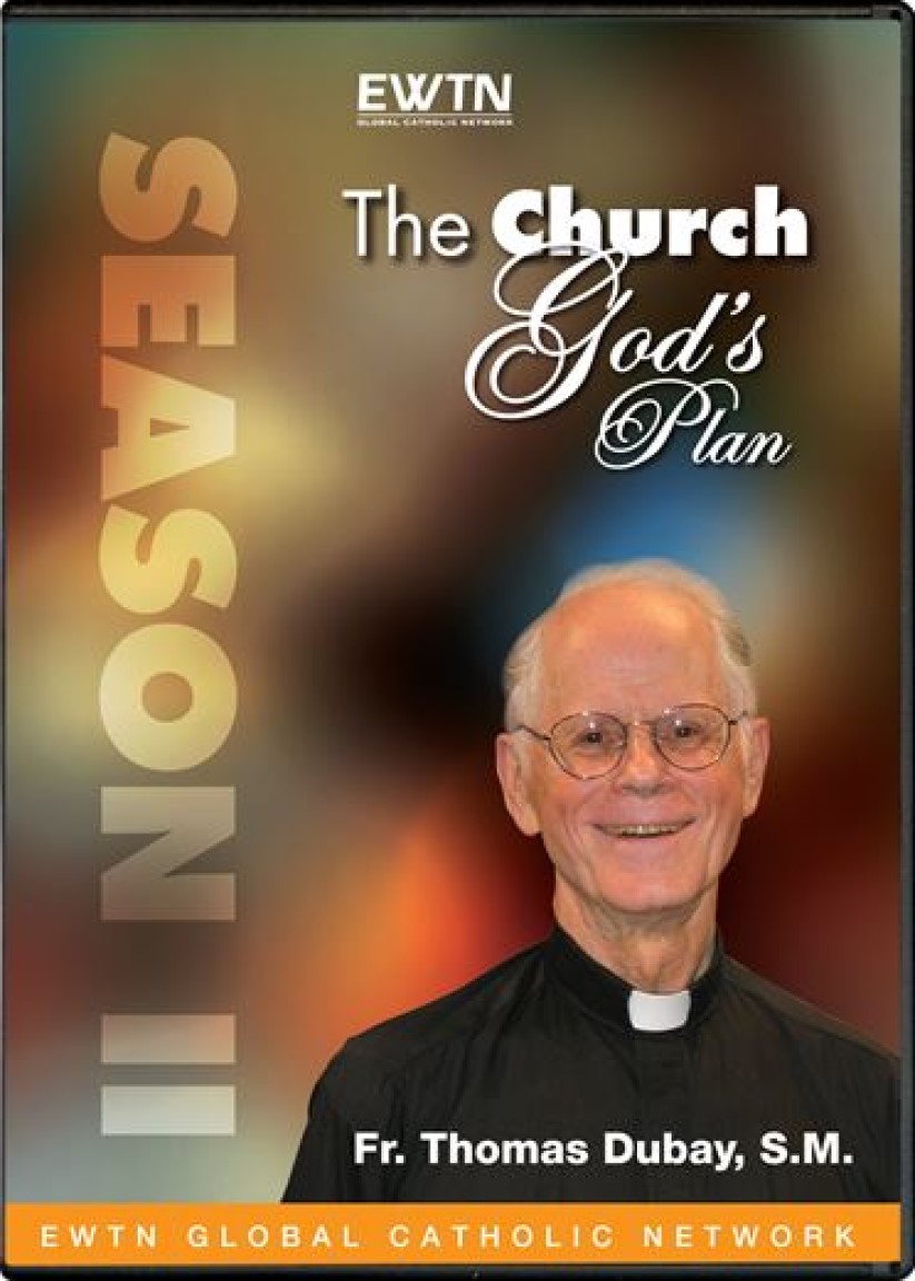 The Church - God's Plan DVD Video Set - Fr. Thomas Dubay - 6.5 Hours ...