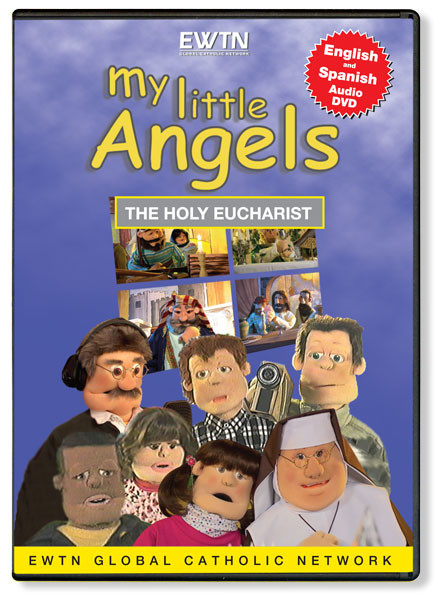 My Little Angels - The Holy Eucharist DVD Video - 30 Min. - EWTN Children's Animated Puppet Series