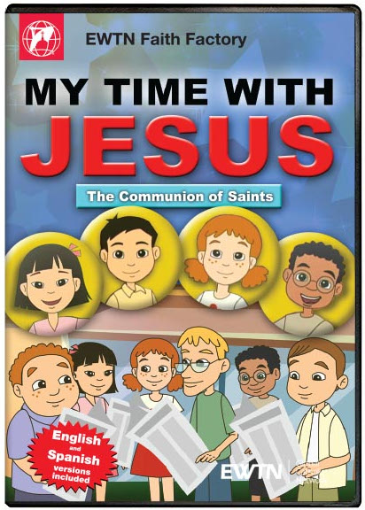 Communion of the Saints DVD - My Time With Jesus EWTN DVD Animated ...