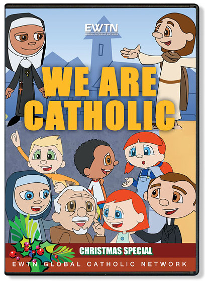 We Are Catholic - Christmas Special DVD Video - 30 Min. - From EWTN ...