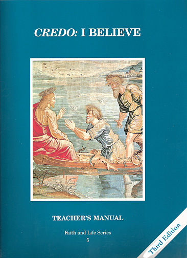 Credo I Believe Catechism Teachers's Manual - Grade 5 - 3rd Edition ...