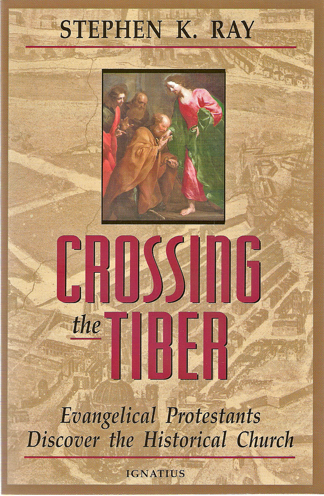 Crossing The Tiber - Softcover - Stephen Ray