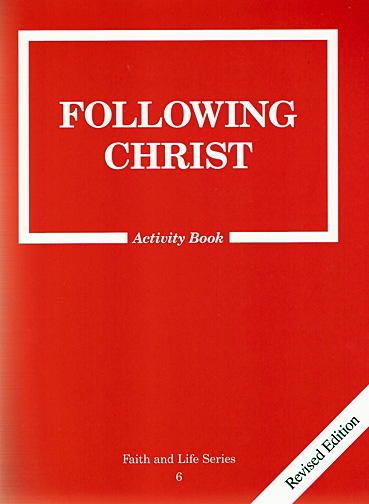 Following Christ Activity Book - Grade 6 - Faith and Life