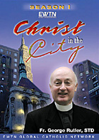 Christ in the City DVD Video Set - Season 1 - Fr George Rutler