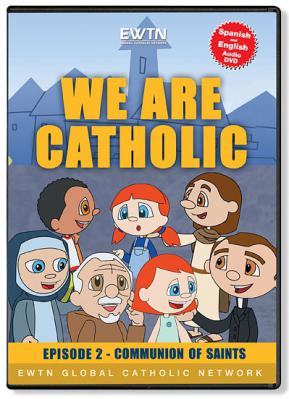 We Are Catholic - Communion of the Saints DVD Video - 30 Min. - From ...